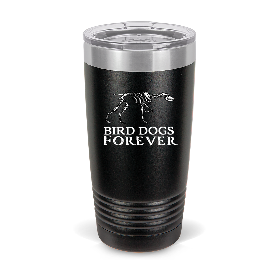 20 oz Bird Dogs Forever Tumbler | Bird Dog of the Day